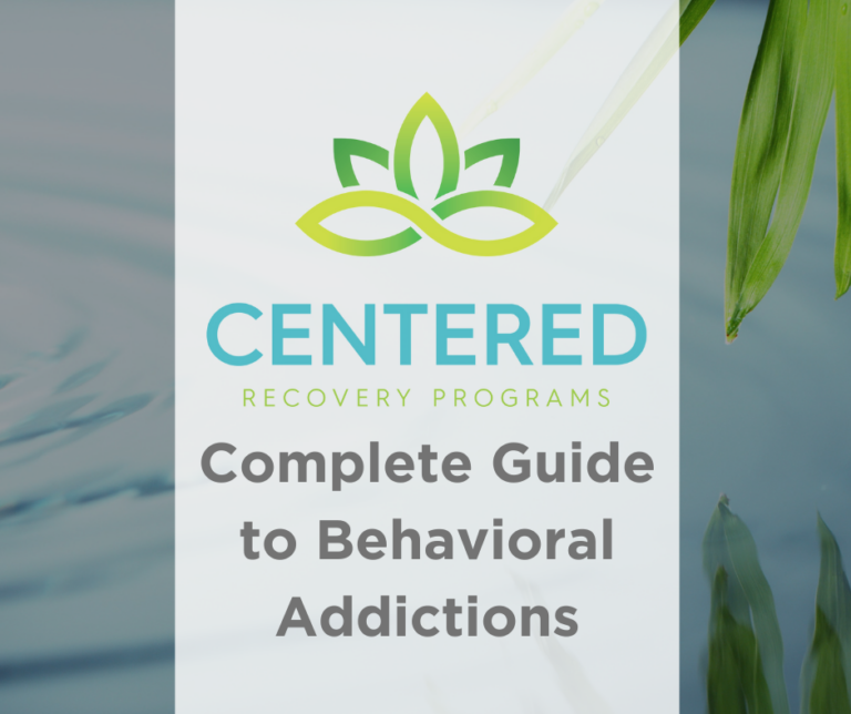 The Complete Guide to Behavioral Addictions - Centered Recovery Programs
